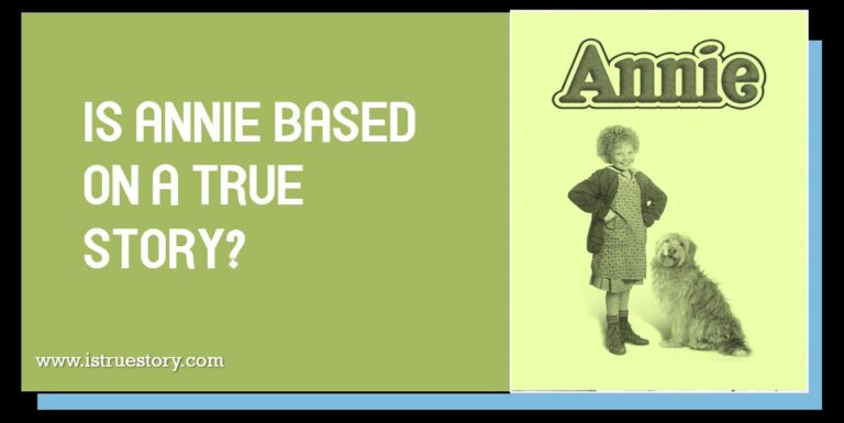 Is Annie Based On A True Story? See Into The Origins Of Movie