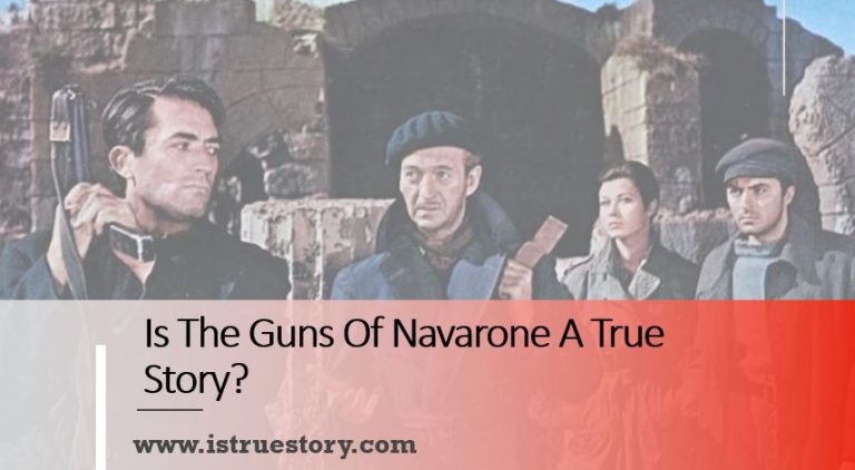 Is The Guns Of Navarone A True Story? - Is True Story