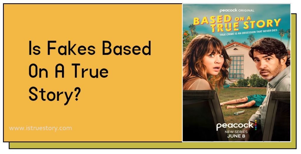 Is Fakes Based On A True Story Reality Behind The Netflix Sensation 