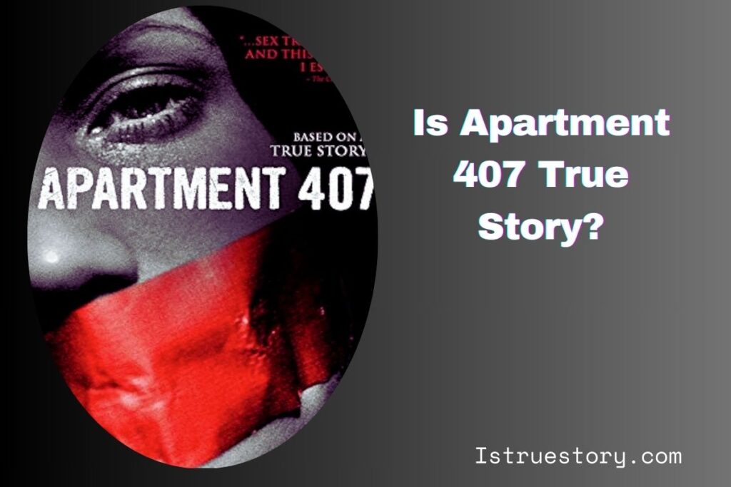 Apartment 407 True Story: Isobel's Escape And Real-Life Events