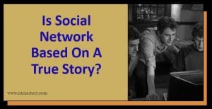 Is Social Network Based On A True Story? : Fact vs. Fiction in Facebook ...