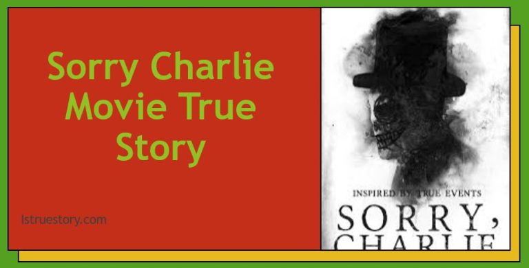 Sorry Charlie Movie True Story: Cast, Ending, Real Events Explained