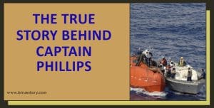The True Story Behind Captain Phillips: Separating Fact From Fiction